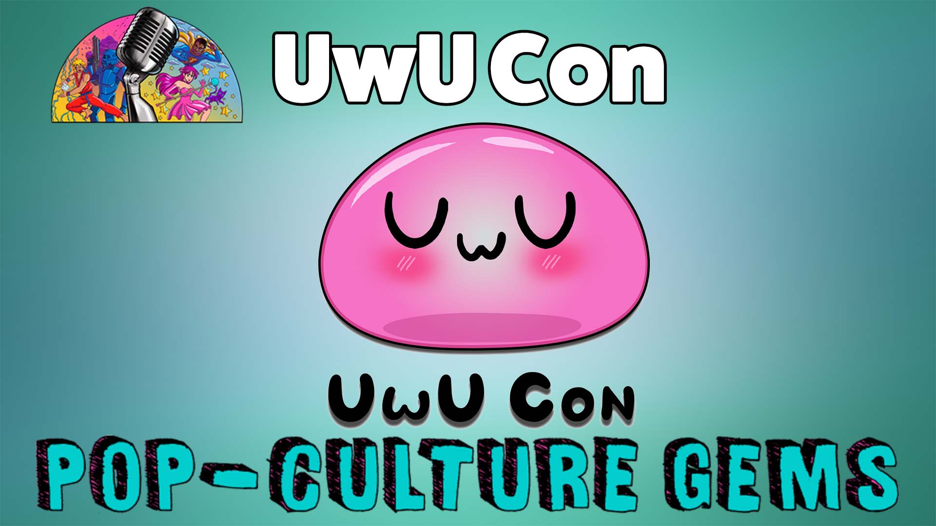 Pop-Culture Gems: UwUcon